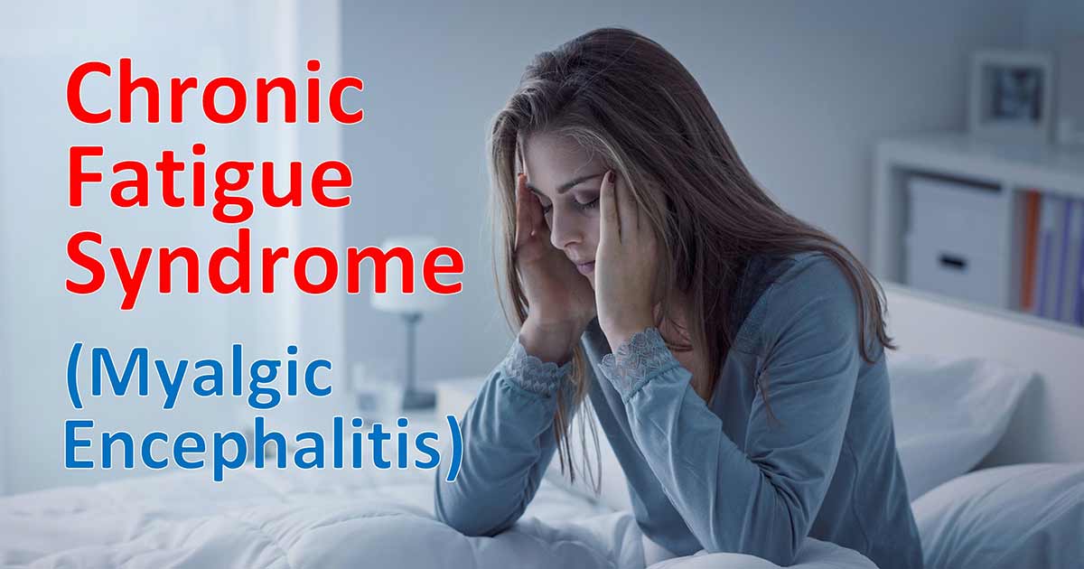 Myalgic Encephalomyelitis Chronic Fatigue Syndrome Myalgic Encephalomyelitis Chronic Fatigue Syndrome