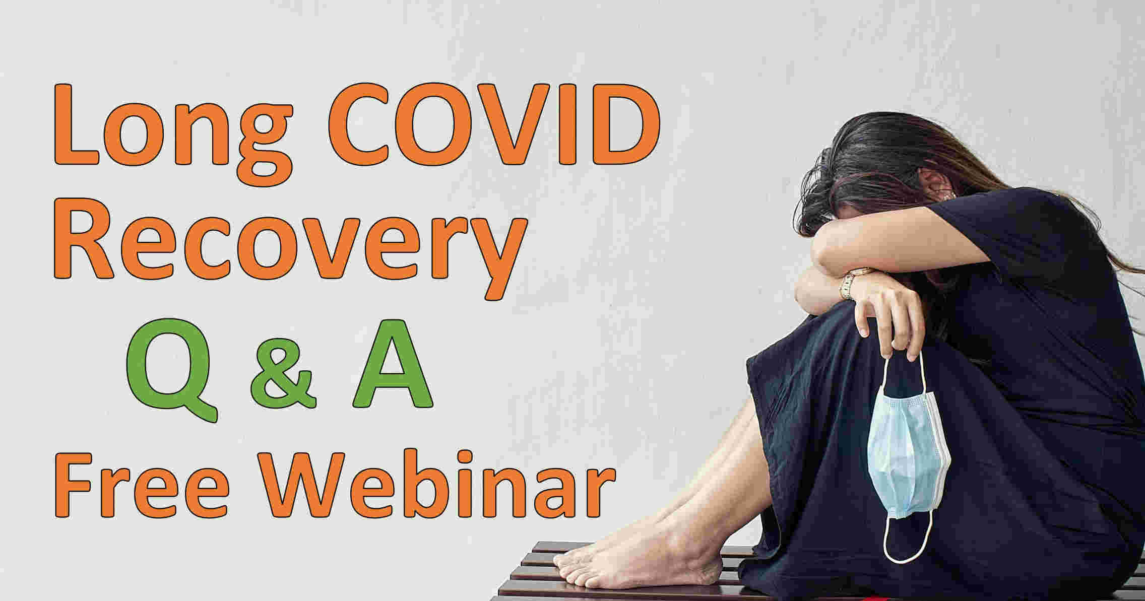 Long COVID Rehabilitation Questions & Answers | Free Webinar Long COVID Rehabilitation Questions & Answers | Free Webinar